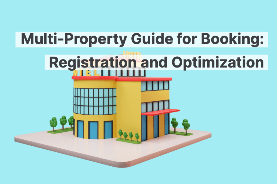 Multi-Property Guide for Booking.com: Registration and Optimization Tips